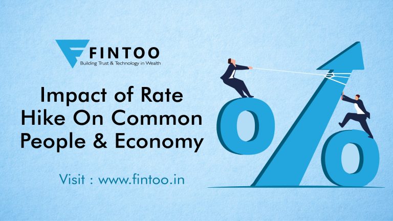 Interest Rate Hike Impact On Common People & Economy - Fintoo Blog