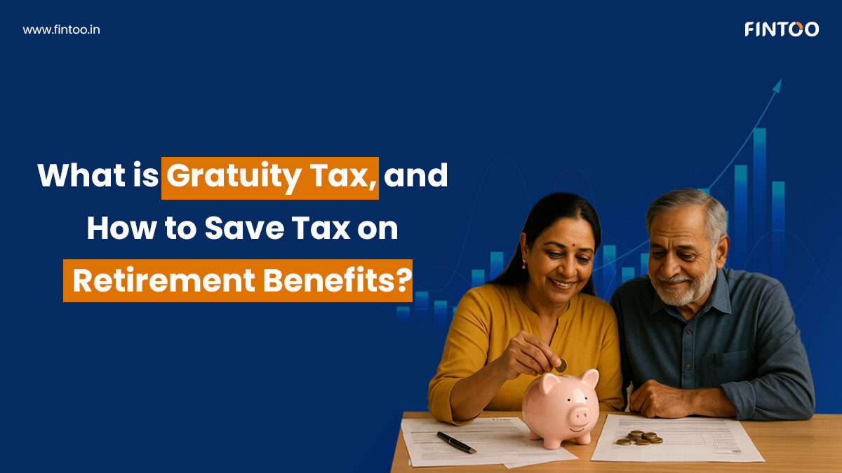 What Is Gratuity Tax & How to Save Tax on Retirement Benefits? - Fintoo ...